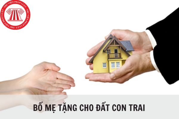 BỐ MẸ TẶNG CHO ĐẤT CON TRAI, CON DÂU CÓ ĐƯỢC HƯỞNG KHÔNG ? - Luật Tân ...